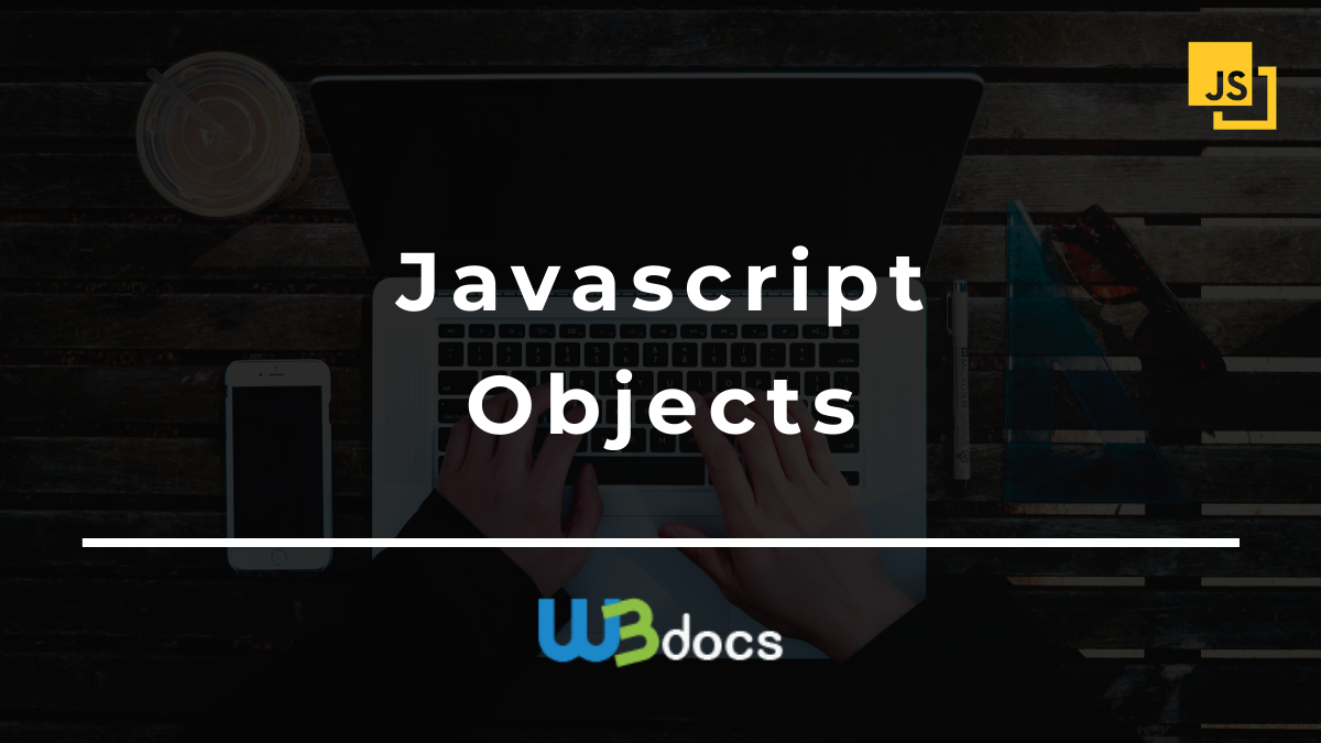 Javascript Objects | W3Docs JavaScript Tutorial