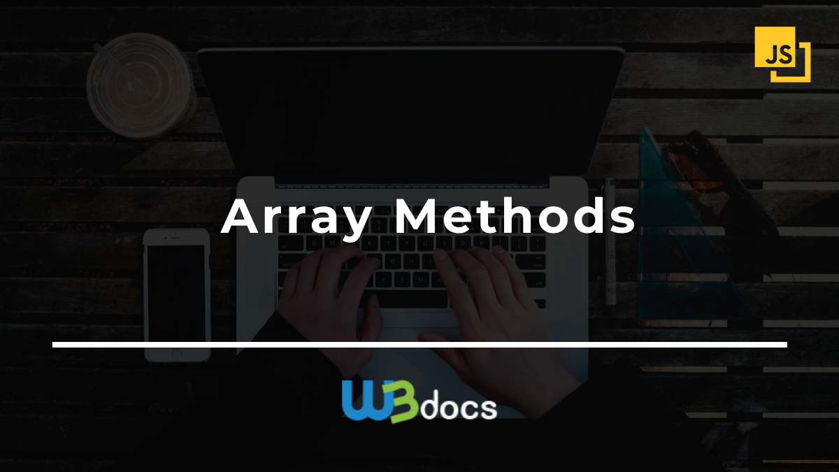 Array Methods In JavaScript | W3Docs JavaScript Tutorial